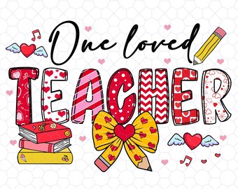 Teacher Valentine Png, Loved Teacher Png, Valentine's Day Teacher Png ...
