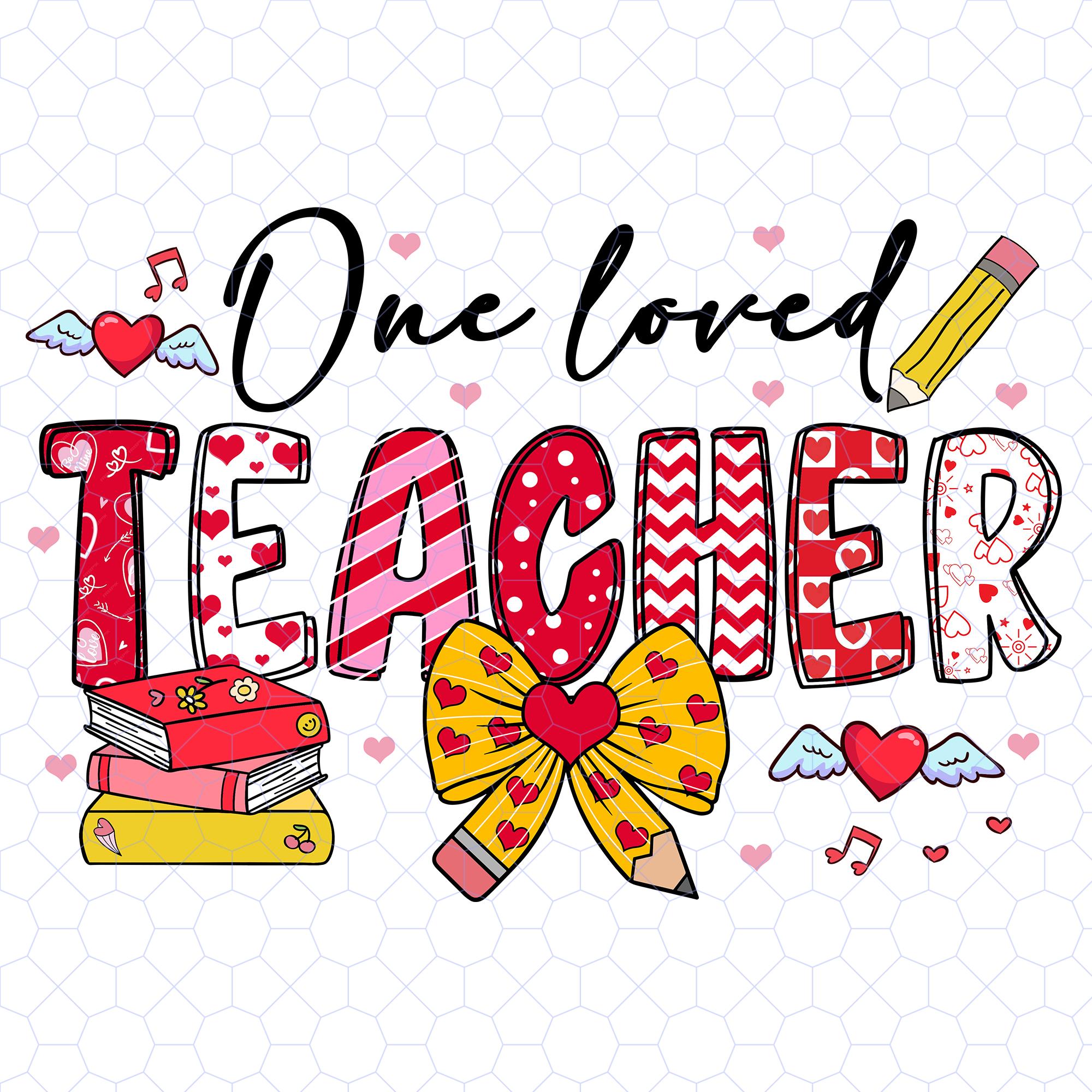 Teacher Valentine Png, Loved Teacher Png, Valentine's Day Teacher Png ...