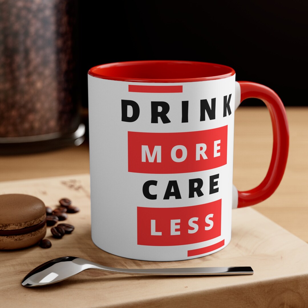 Unique drink More Care Less Mug Custom Cool Ceramic Coffee Cup for ...