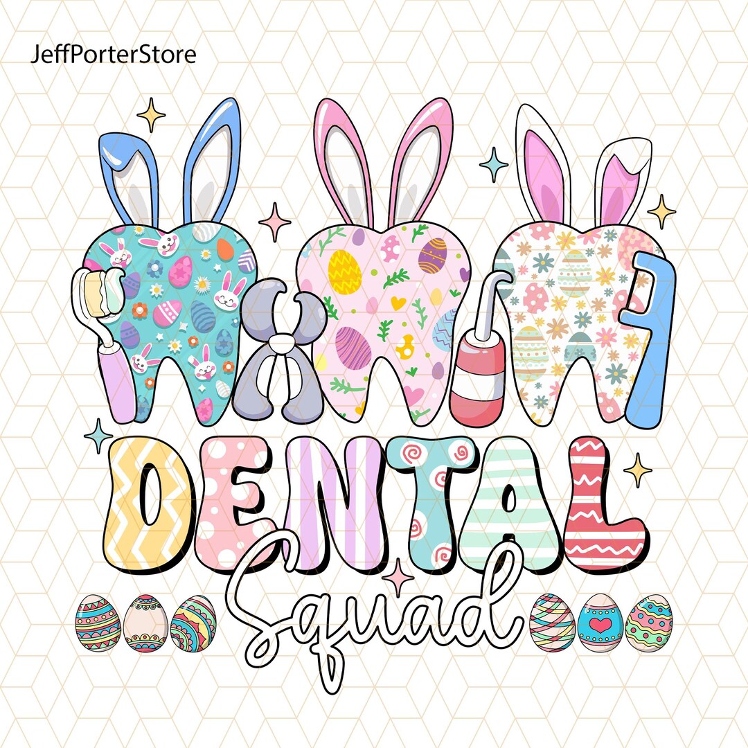 Dental Squad Easter Png, Easter Tooth Png, Dentist Easter, Dentist of ...