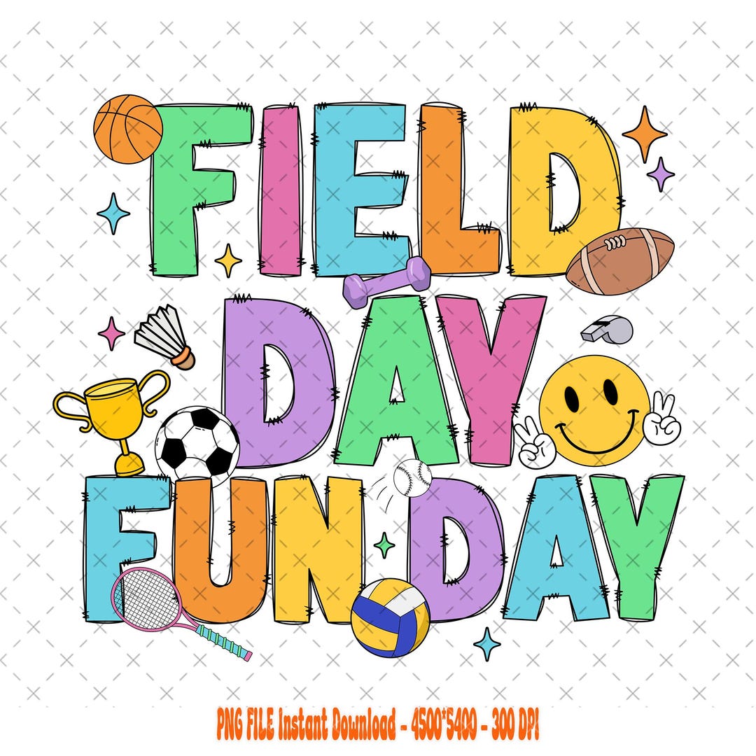 Field Day Fun Day Png, Let the Games Begin 2025 Kids Boys Girls ...