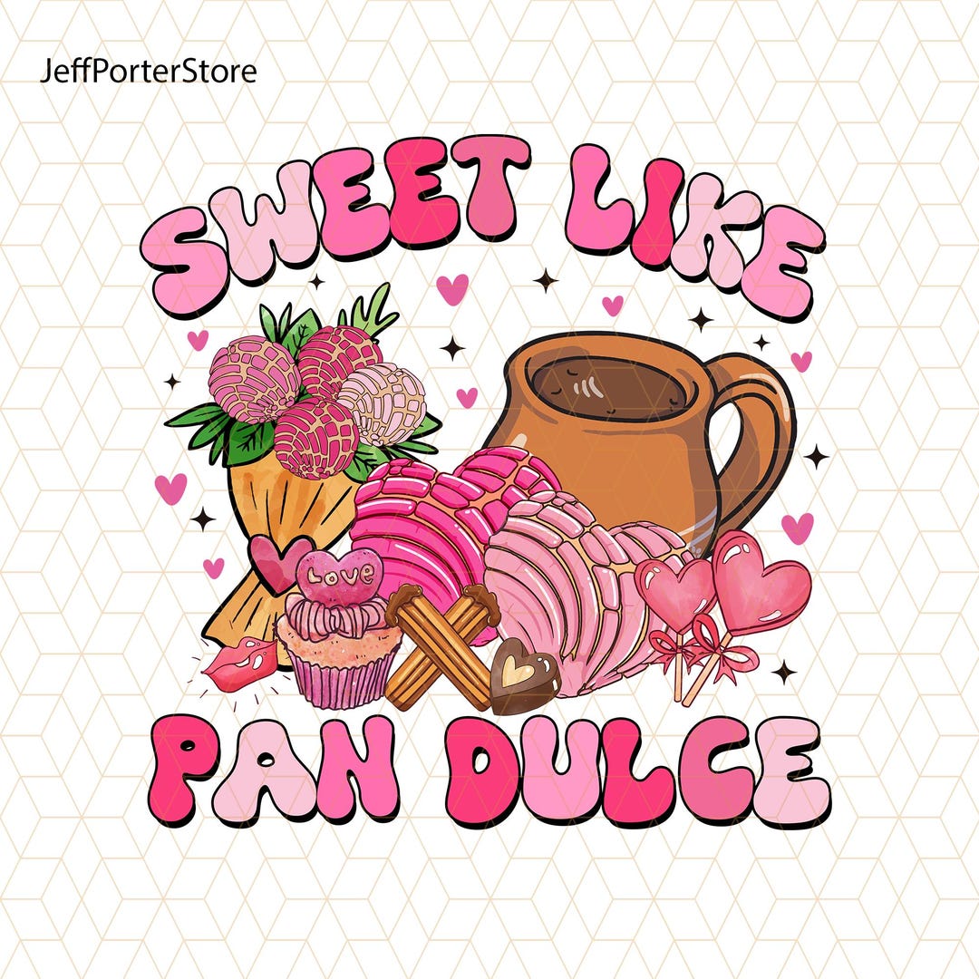 Sweet Like Pan Dulce Mexican Valentine Png, Calorias De Amor No Cuentan ...