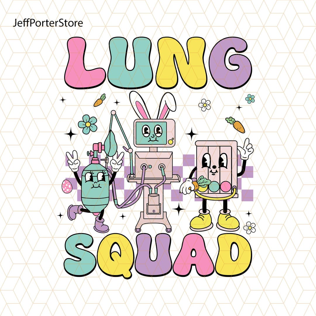 Lung Squad RT Nurse Easter Png, Respiratory Therapist Easter Png, Bunny ...