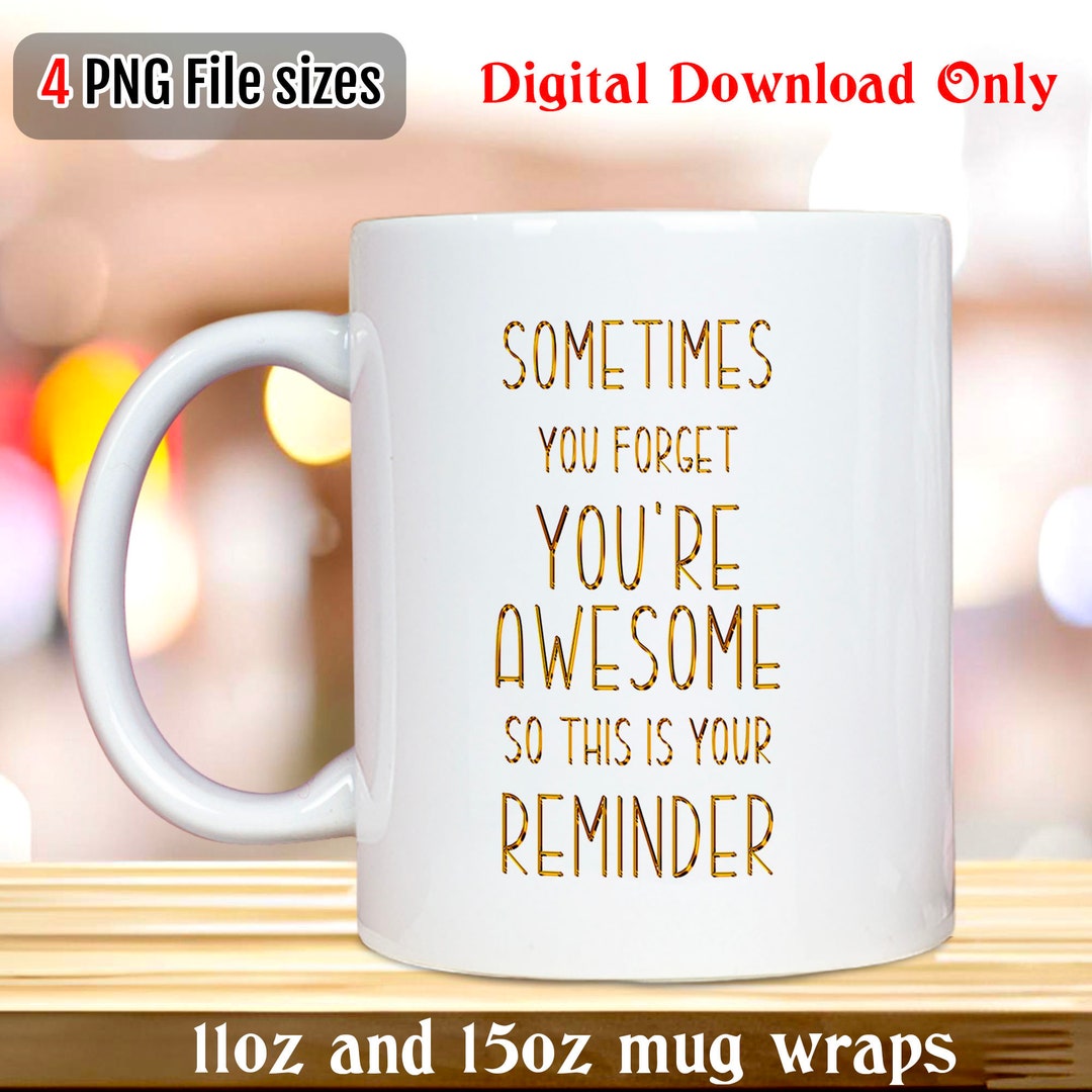 Positive Quotes Mug Designs Trendy Mugs Positive Affirmations Mug Wrap ...