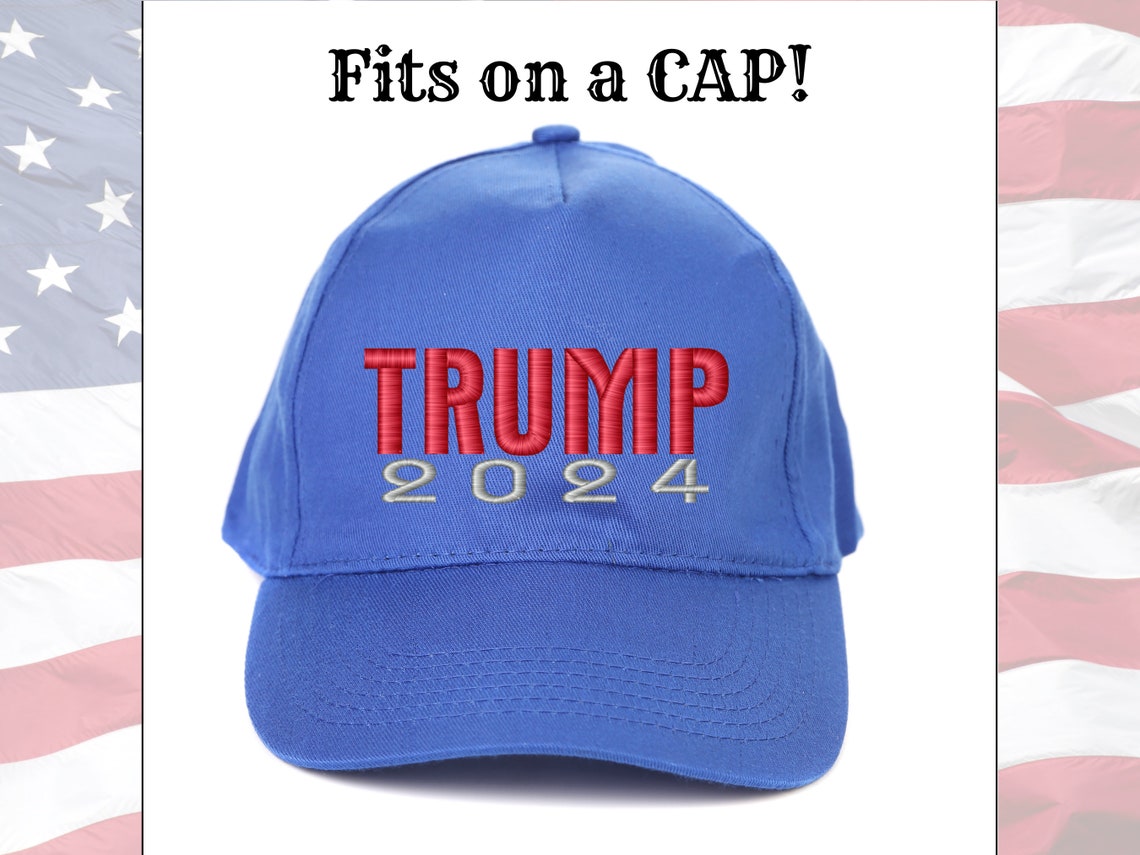 TRUMP 2024 Machine Embroidery Design - Election Cap Embroidery Design ...