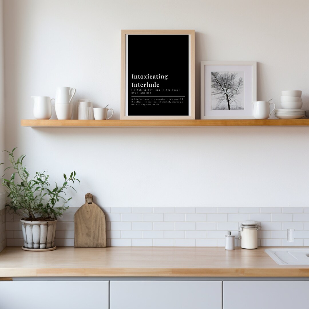 Intoxicating Interlude Definition Theme Decor Kitchen Bar Wall Art ...