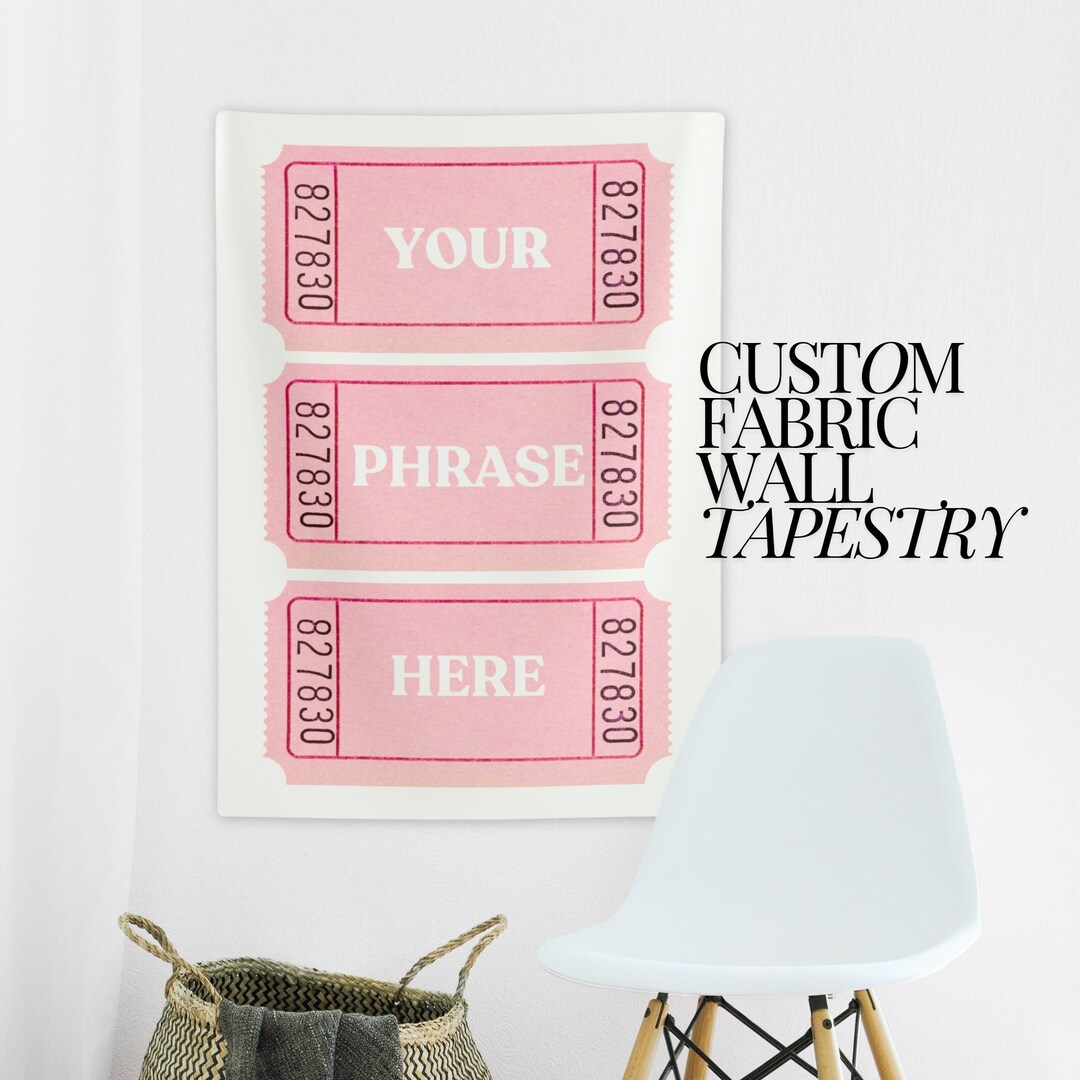 Ticket Wall Art, Custom Phrase Hanging Fabric Tapestry, Trendy Pink ...