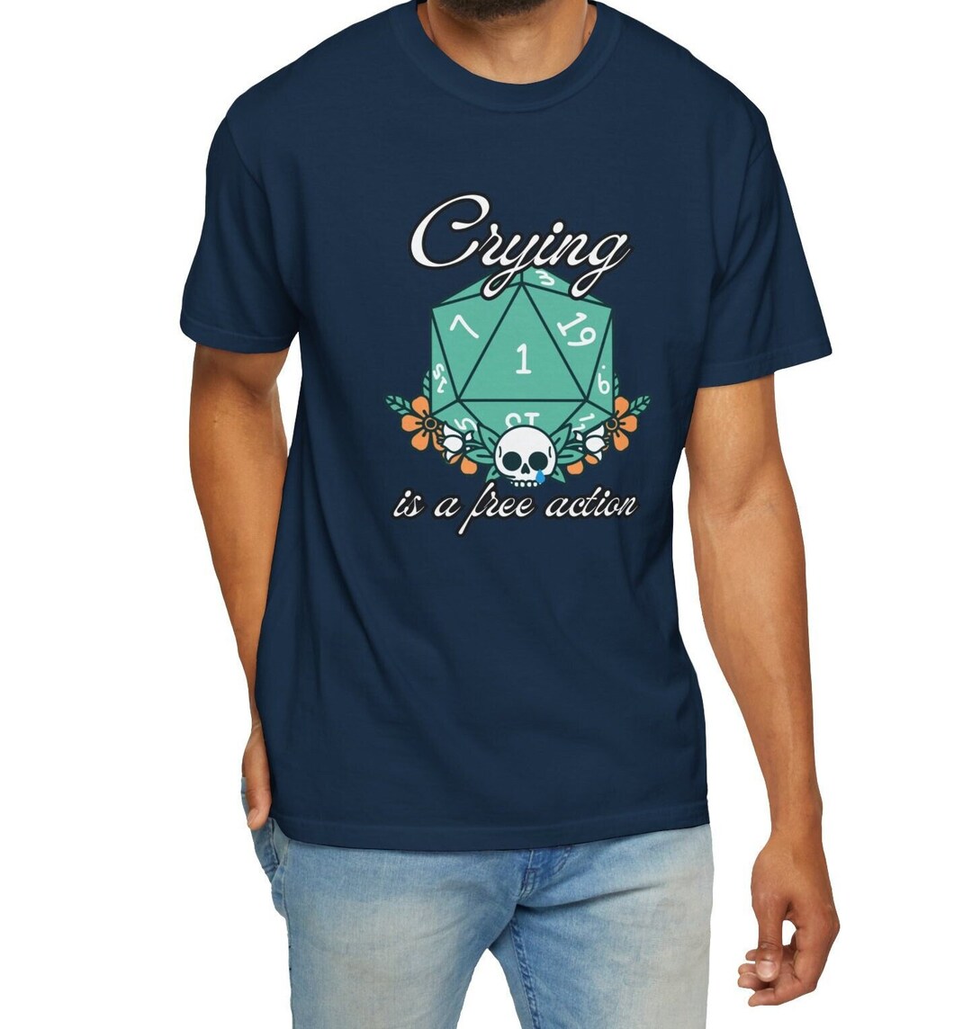 Crying is a Free Action Dungeons and Dragons Shirt DND Funny Chaotic ...