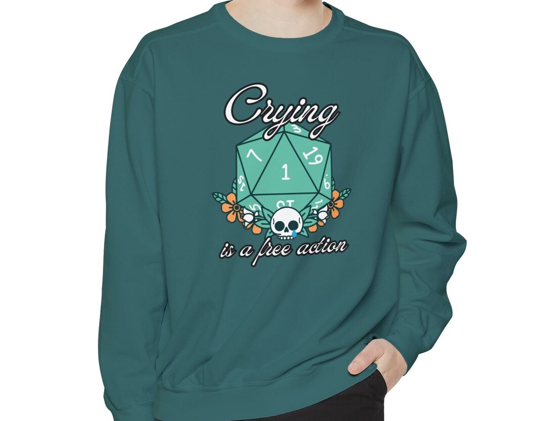 Comfort Colors Crying is a Free Action Dungeons and Dragons Crewneck ...