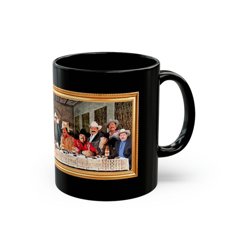 La Ultima Peda Cena Norteña 11oz Mug | Lalo Mora Mug | Norteños With ...