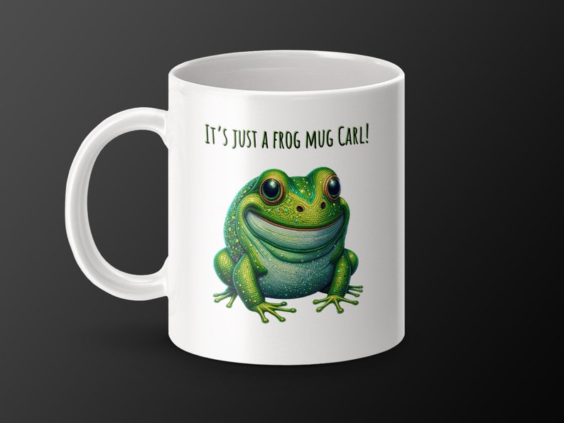 Frogs Mug, Quirky Saying It's Just A Frog Mug Can, Green Frog Print ...