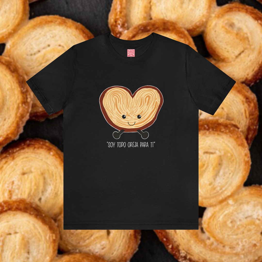 Oreja Bread Shirt, Mexican Sweet Bread Shirt, Pan Dulce T-shirt, Gift ...