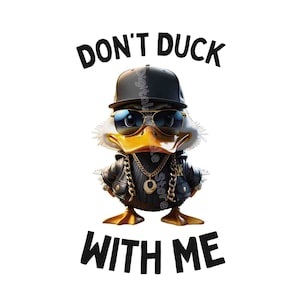 Dont Duck With Me, Funny Duck PNG, Cool Duck PNG, Funny Vibes, Gangster ...