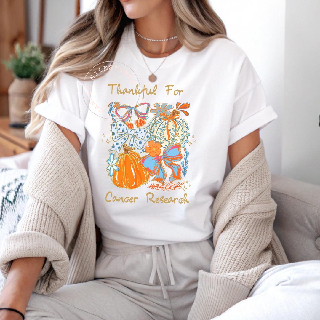 Thankful for Cancer Research T Shirt/thanksgiving Fall Cancer Clinical ...