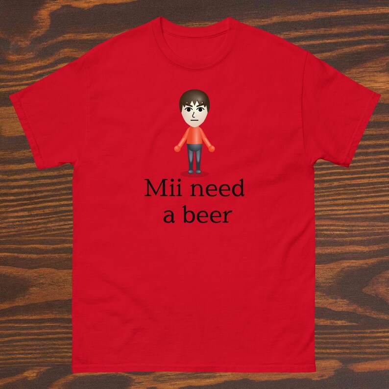 Mii Need A Beer Retro Shirt, Inappropriate Shirt, Dank Meme Shirt ...