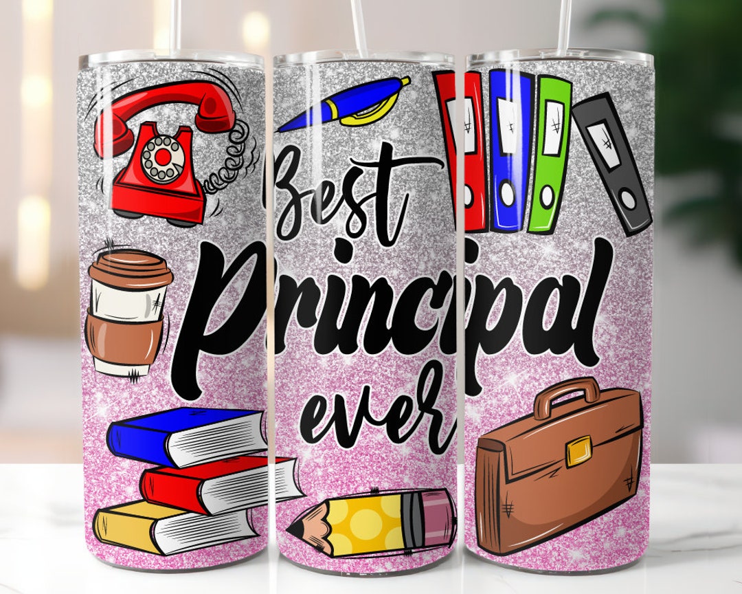 Best Principal Ever Tumbler Wrap,principal Sublimation Designs,20 Oz ...