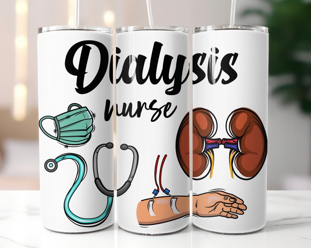 Dialysis Tumbler Wrap,dialysis Nurse Sublimation Design,20 Oz Skinny ...