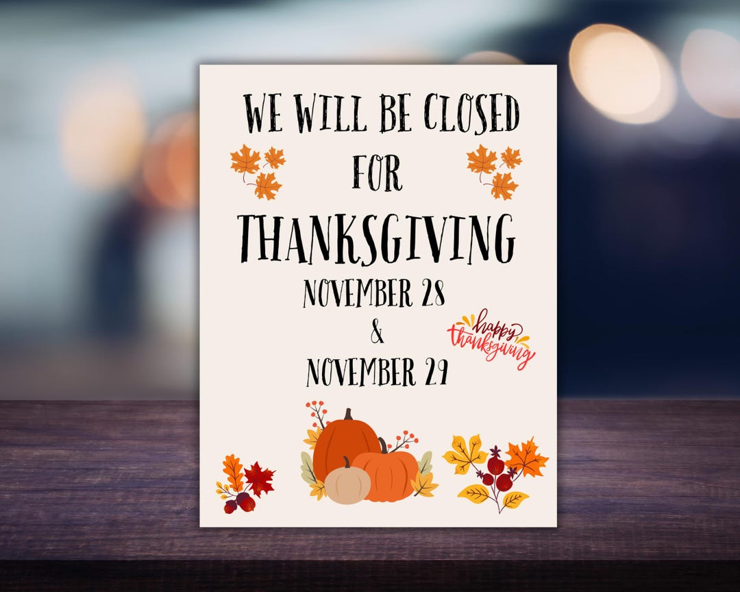 Thanksgiving Closed Sign Instant Download/thanksgiving & Black Friday ...