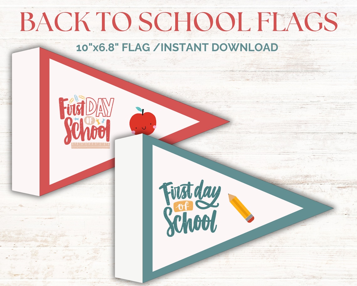 Printable First Day of School Flags/first Day of School Printable ...