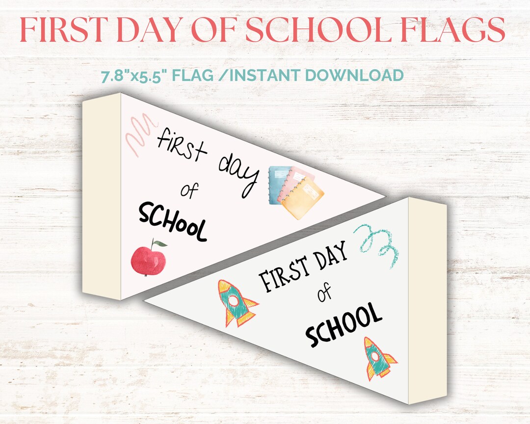 Printable First Day of School Flags/back to School Printable Flags ...
