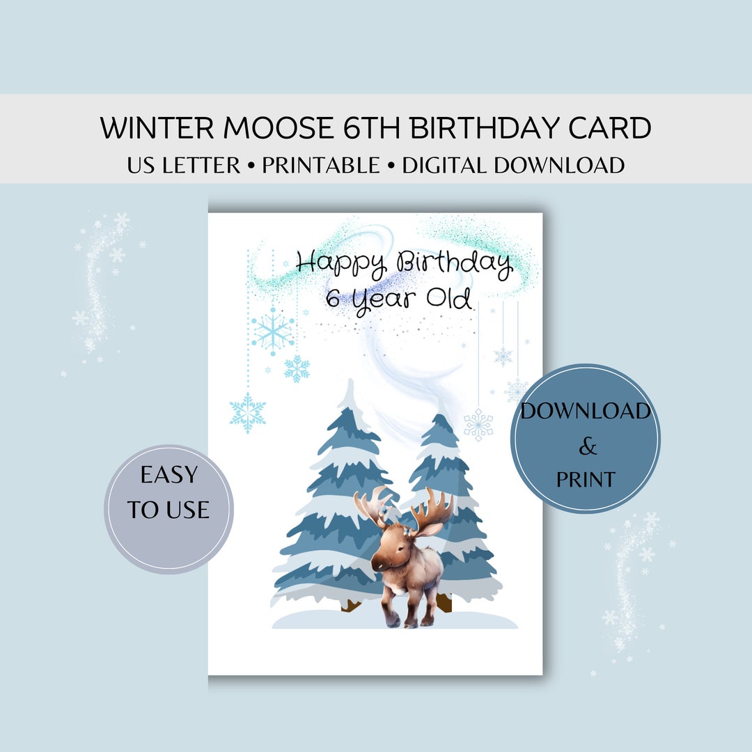Winter Moose 6th Birthday Card Printable for a Boy or Girl/happy ...