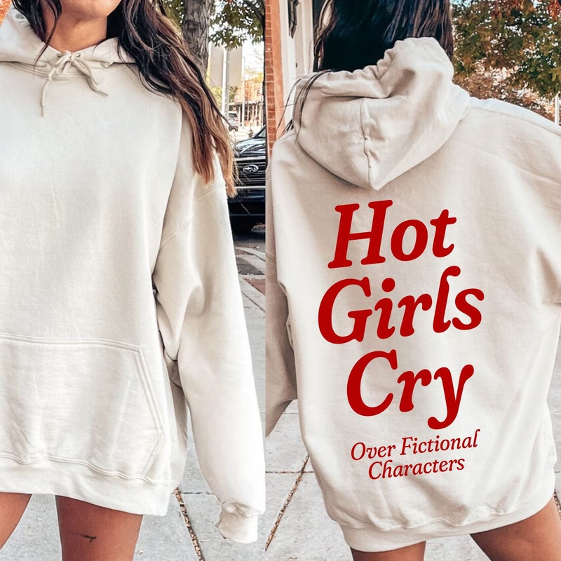 Hot Girls Cry Sweatshirt - Etsy
