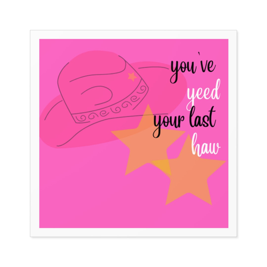 You've Yeed Your Last Haw Sticker - Etsy