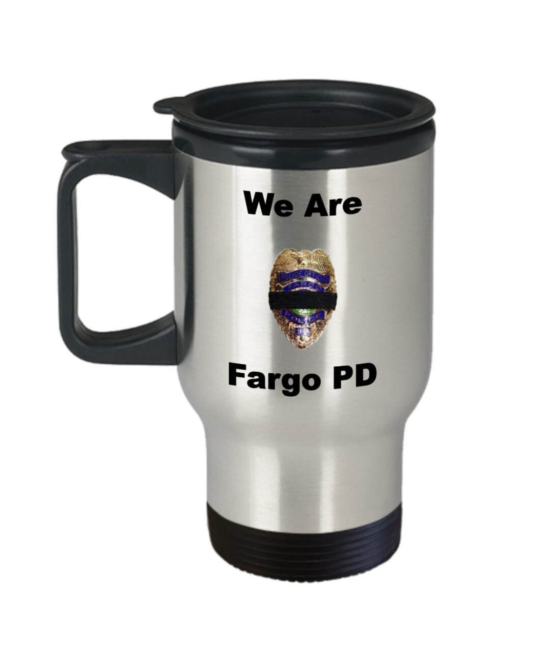 Fargo Strong, Fargo Fallen Officers, Memorial Coffee Cup, We Are Fargo ...