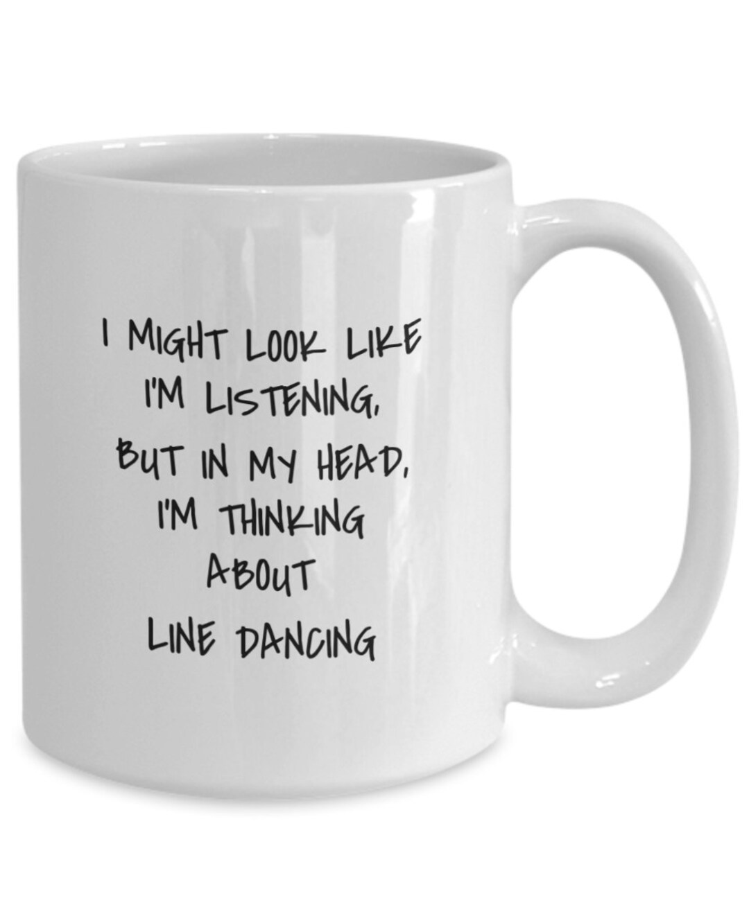 It Might Look Like Mug, Line Dancing, Birthday Gifts for Women Funny ...