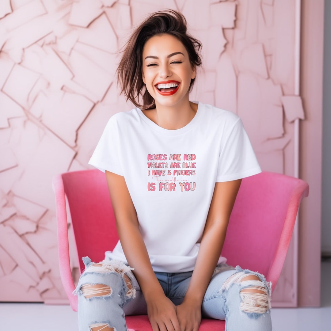 Roses Are Red Sarcastic Quote T-shirt, Funny Bella 3001 Gildan Attire ...