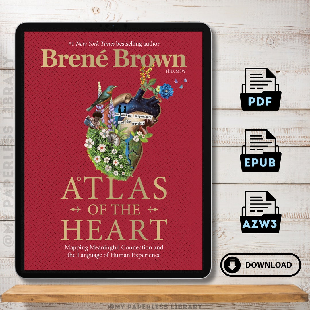 Atlas of the Heart: Mapping Meaningful Connections and the Language of ... Atlas of the Heart: Mapping Meaningful Connections and the Language of ...