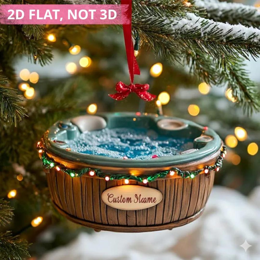 Hot Tub 2D FLAT ORNAMENT With Custom Name, Funny Christmas Spa Ornament ...