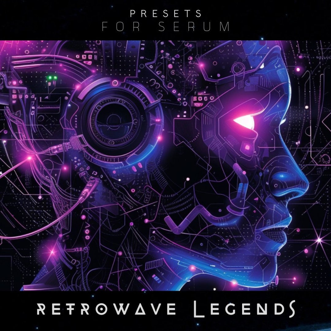 Retrowave Legends for Serum 243 Presets Xfer Serum / Synthwave Cinematic EDM Retrowave ...