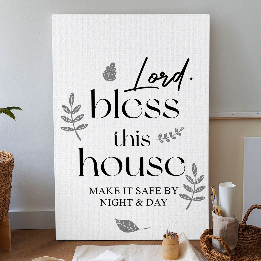 Lord Bless This House Make It Safe by Night & Day Canvas, Religious ...