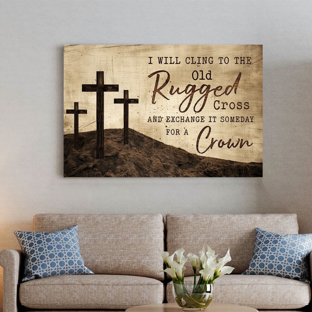 I Will Cling to the Old Rugged Cross Canvas, Faith Gift, Christian Gift ...