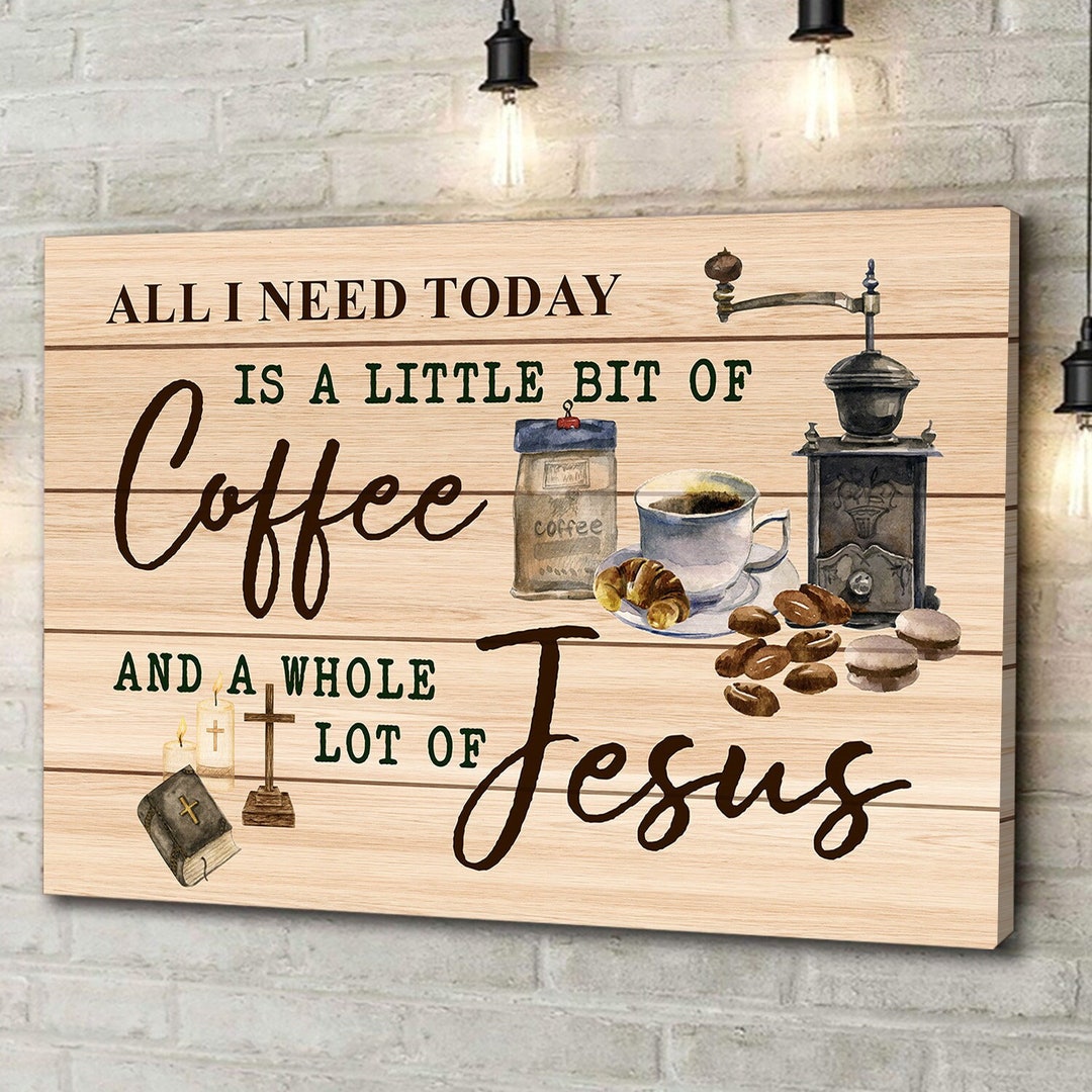 Coffee & Jesus Canvas Poster, Coffee Lover Gift, Coffee and Faith Art ...
