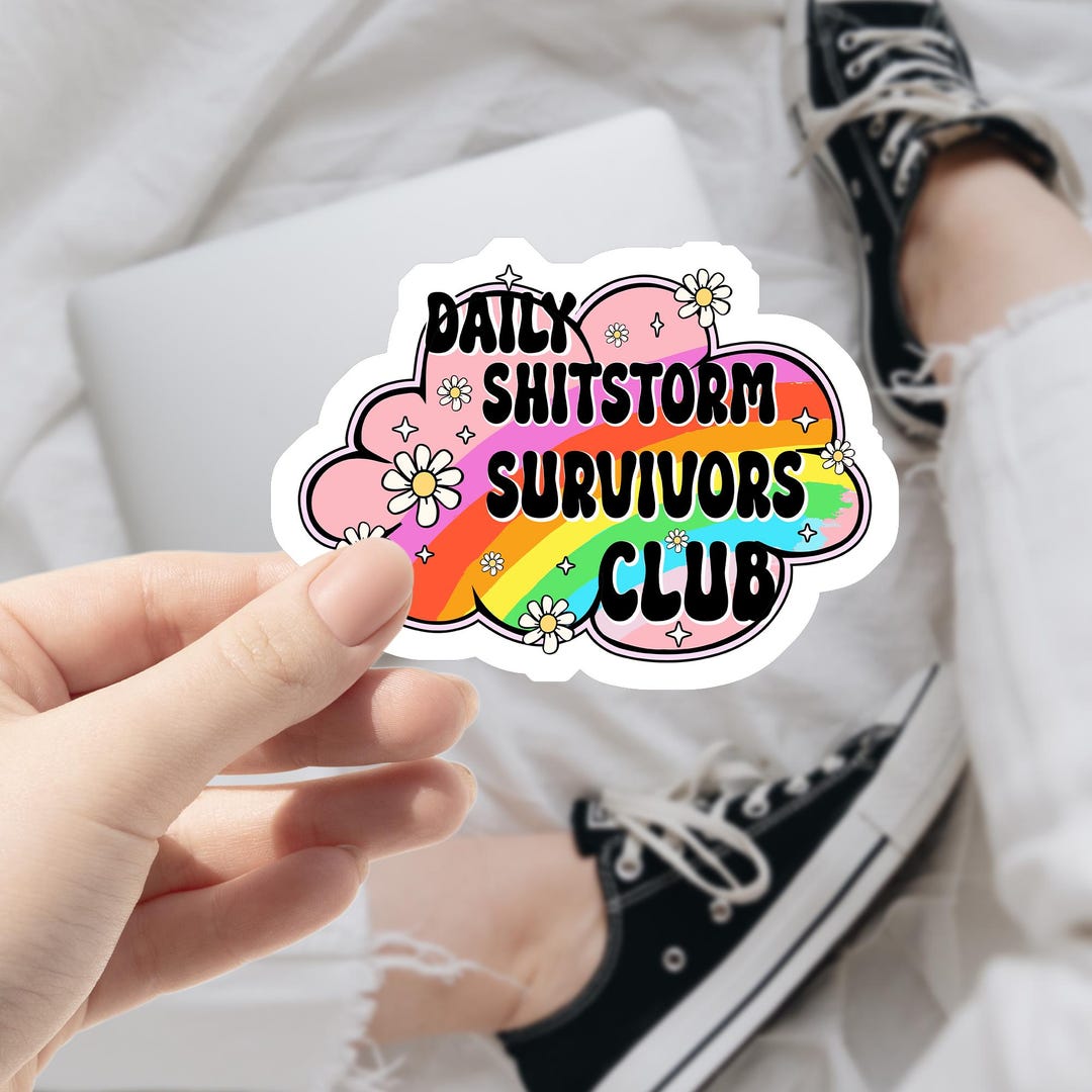 Daily Shitstorm Survivors Club Sticker, Dumpster Fire Sticker, Anxiety ...