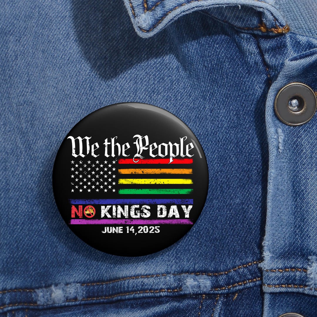 We the People Rejecting Kings Anti Trump LGBT Pin Buttons in 3 Sizes ...
