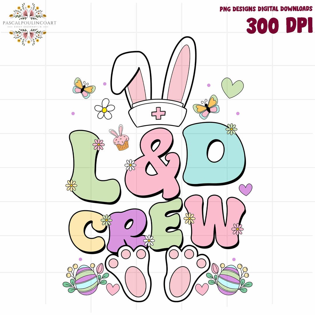Easter L&D Crew Png, Happy Easter Day, Labor and Delivery Shirt Png ...