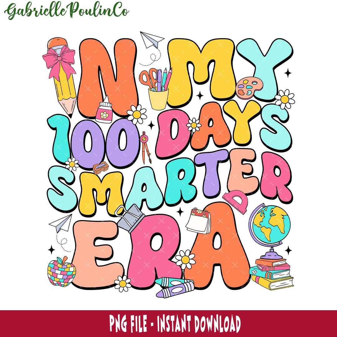 In My 100 Days of School Era PNG, 100 Days of School, 100 Days School ...