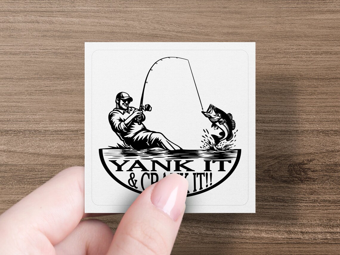 Fishing, Yank It and Crank It. Digital SVG, PNG. T-shirt Design. Decal ...