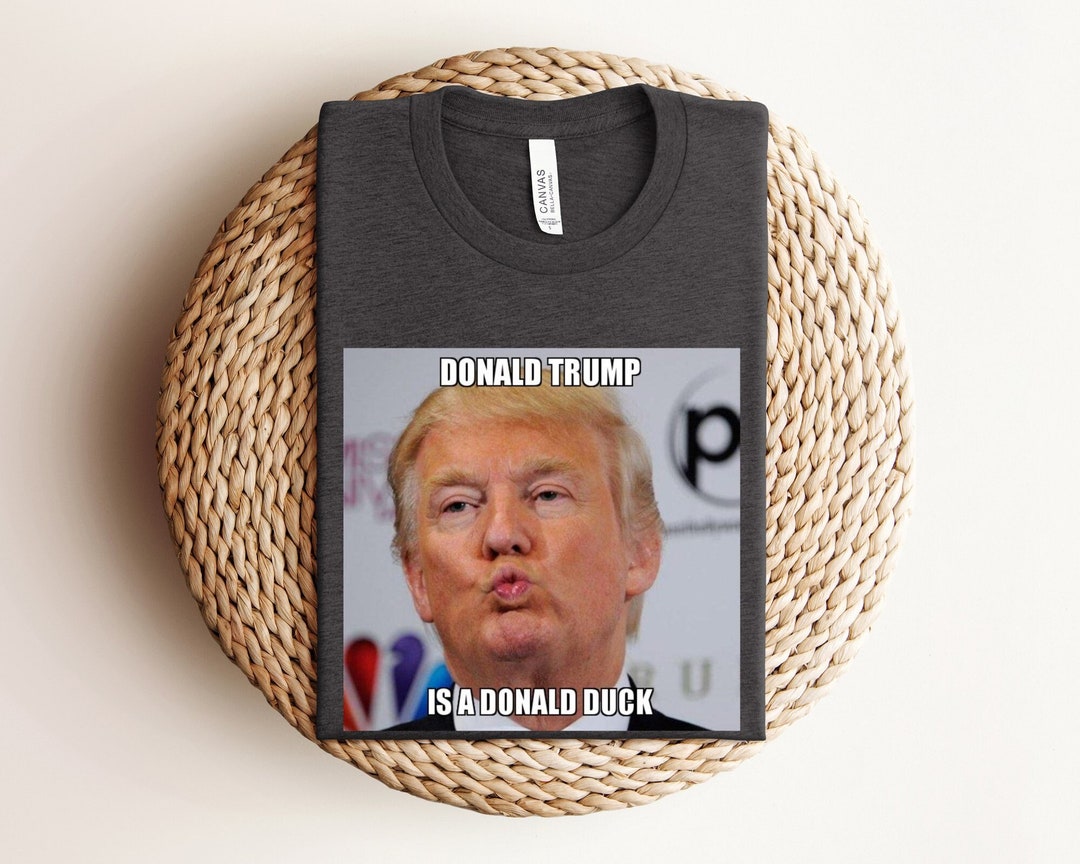Donald Trump Memes Shirt, Donald Duck Shirt, Donald Trump Shirt, Funny ...