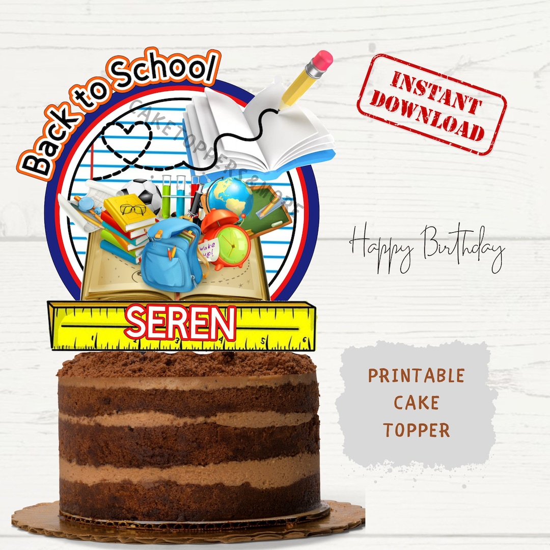 DIGITAL BACK to SCHOOL Cake Topper - Back to School Themed Digital ...