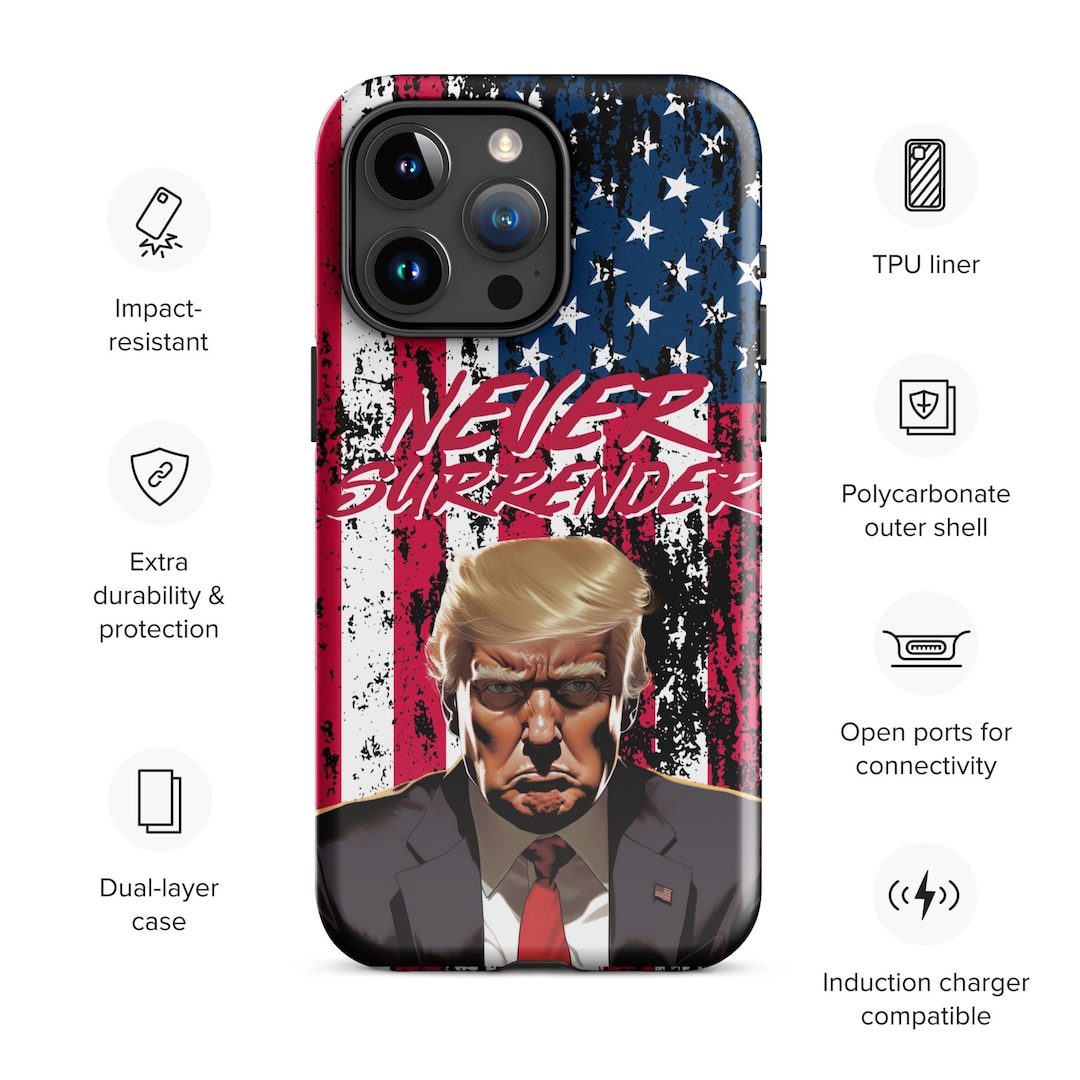 Never Surrender Trump Mug Shot Tough Case for iPhone 15 Pro Max ...