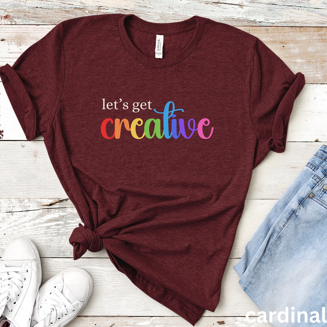 Art Teacher Motivational Shirt Let's Get Creative Colorful Tee for Art ...