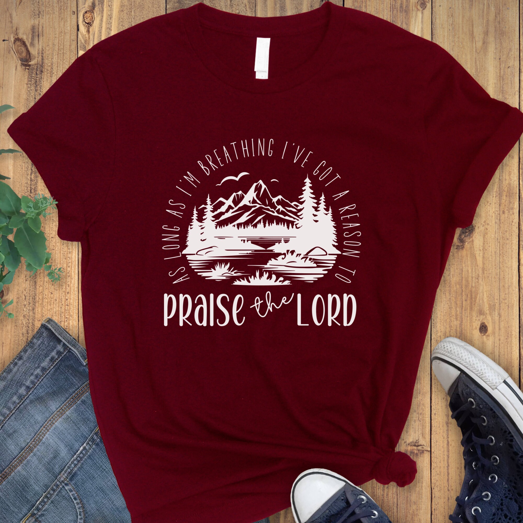 Praise Shirt as Long as I'm Breathing I've Got a Reason to Praise Shirt ...