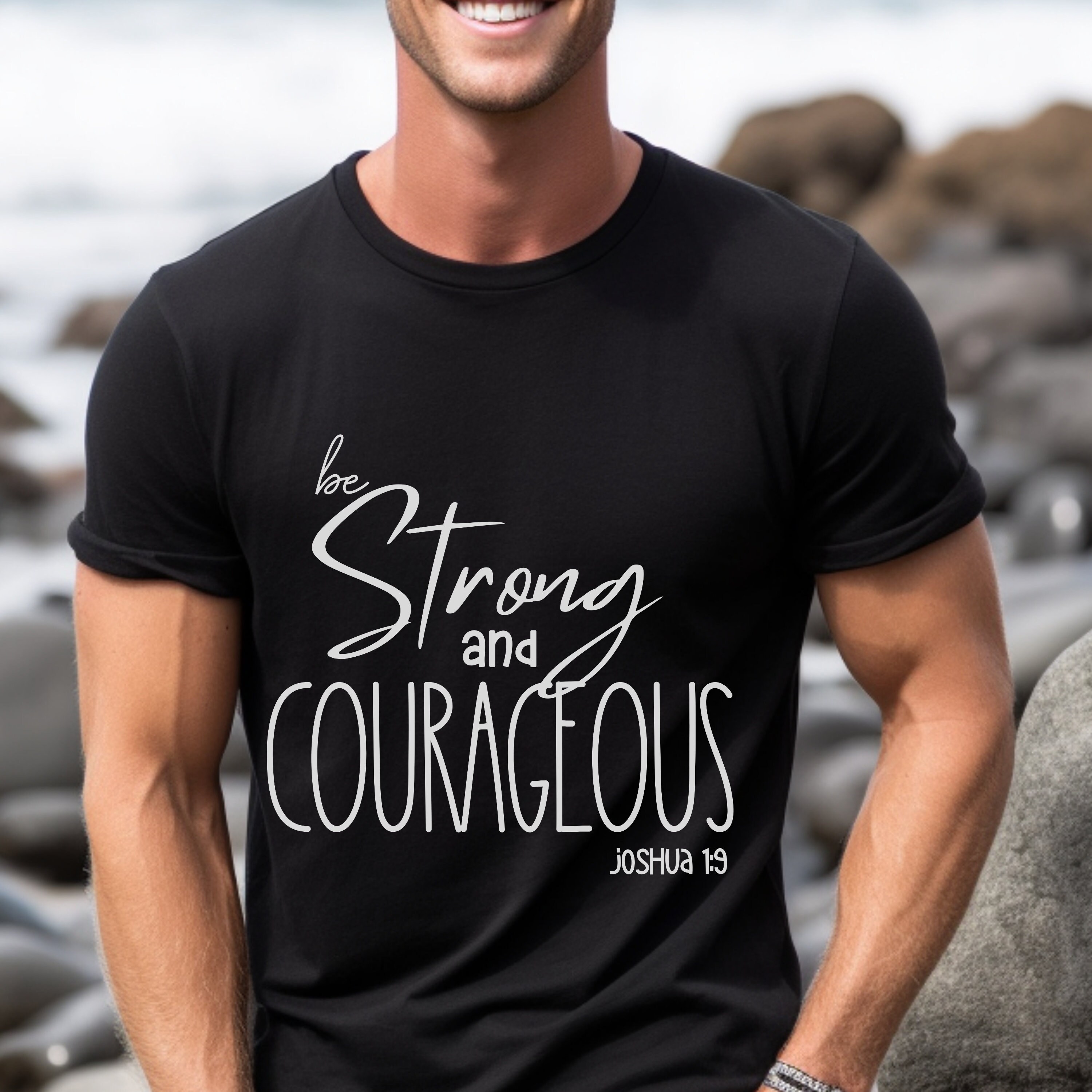 Christian Motivational Shirt Be Strong and Courageous Tee Inspirational ...