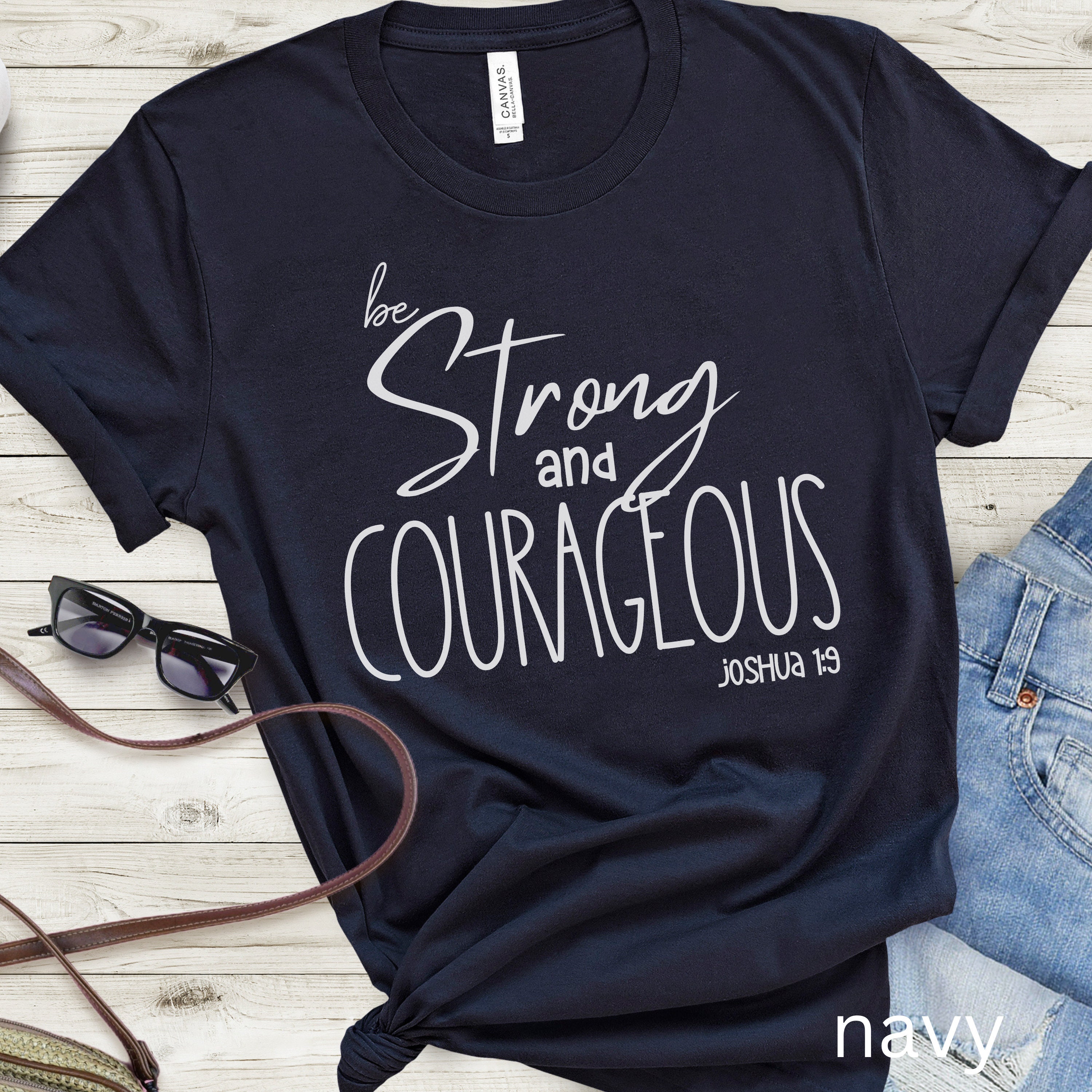 Christian Motivational Shirt Be Strong and Courageous Tee Inspirational ...
