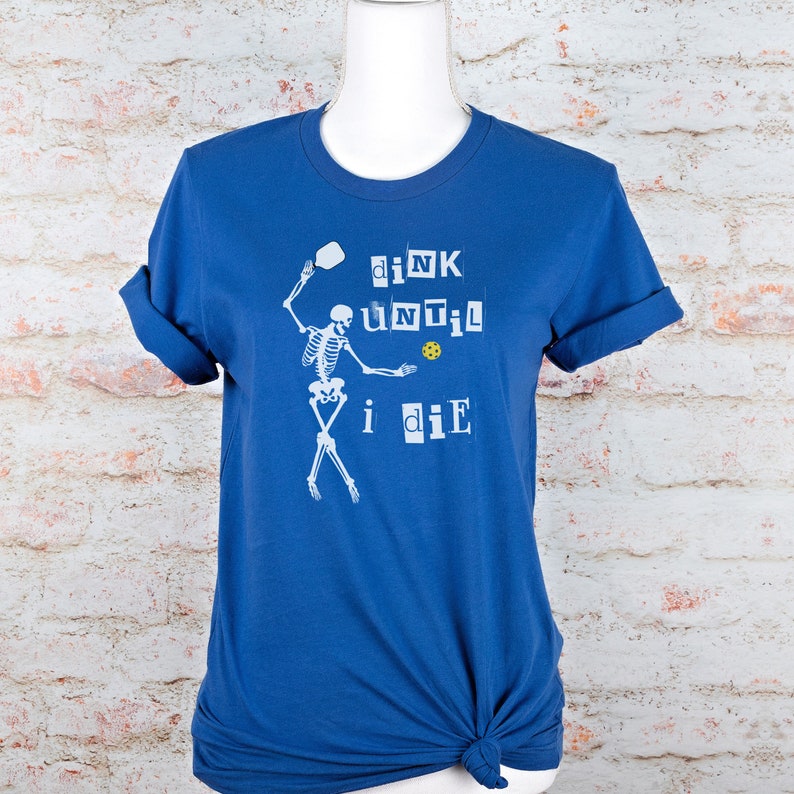 Dink Until I Die Skeleton Spooky Pickleball Player Humor Shirt Skeleton ...
