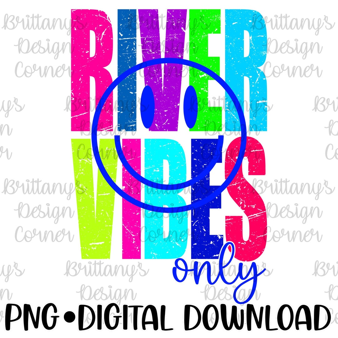 River Vibes Only Png, Smiley Png, River Life Png, Instant Download ...